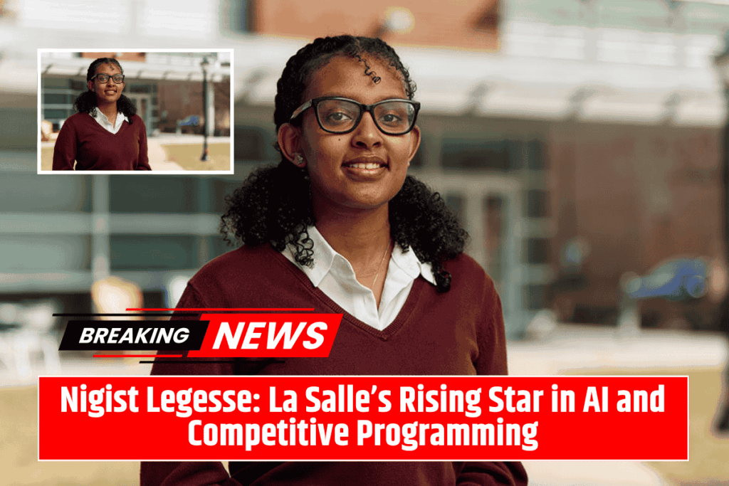 Nigist Legesse: La Salle’s Rising Star in AI and Competitive Programming